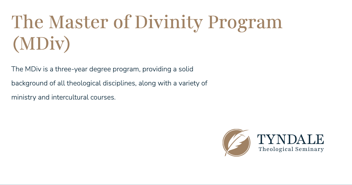 The Master of Divinity Program (MDiv) | Tyndale Theological Seminary