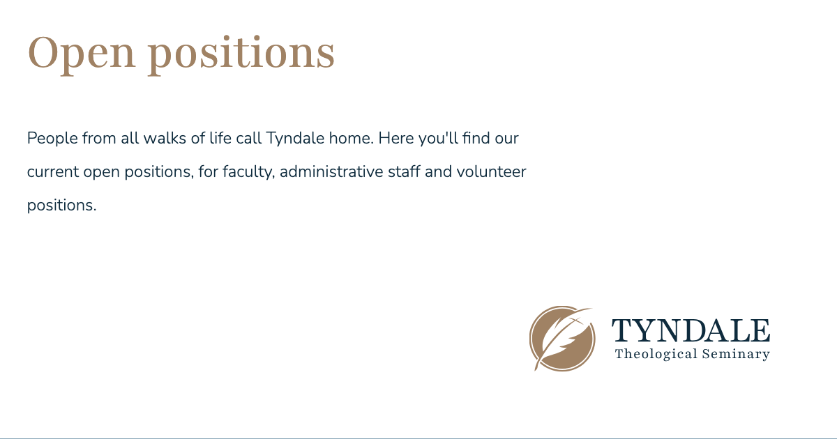 Open positions | Tyndale Theological Seminary